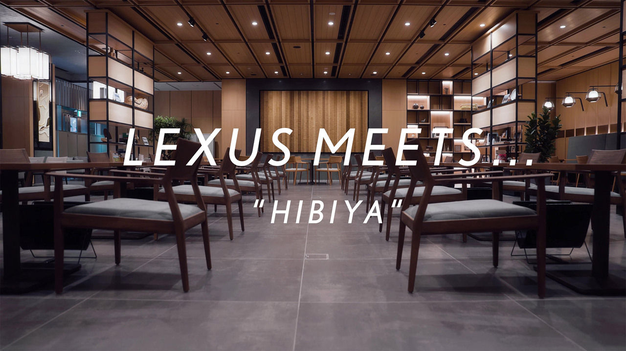 LEXUS MEETS... "HIBIYA" - Tokyo - Restaurant Guide - TableCheck